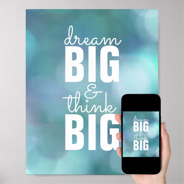 inspirational quote poster dream big think big | Zazzle