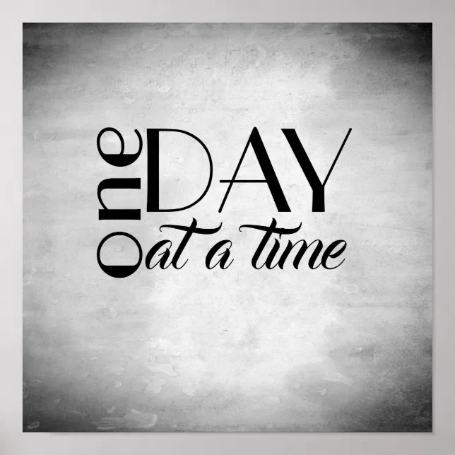 inspirational quote poster one day at a time | Zazzle