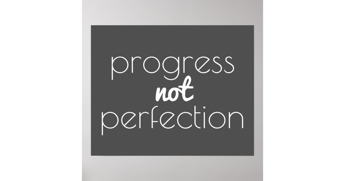 inspirational quote poster progress not perfection | Zazzle