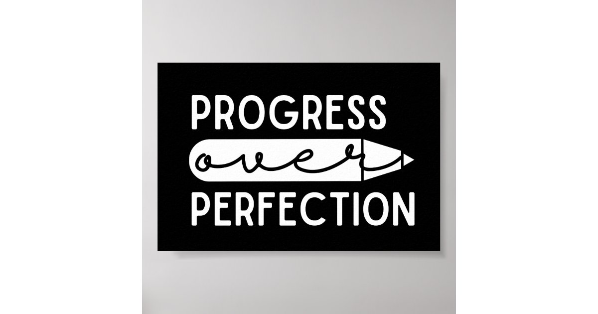 Inspirational Quote Progress Over Perfection Poster | Zazzle
