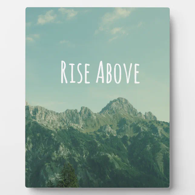 Inspirational Quote: Rise Above Plaque | Zazzle