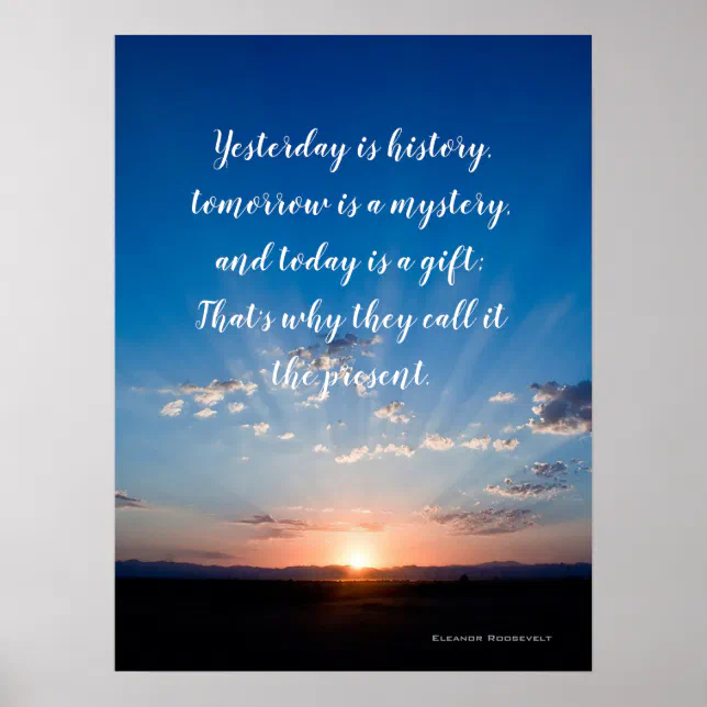Inspirational Quote Today Is A Gift Poster | Zazzle