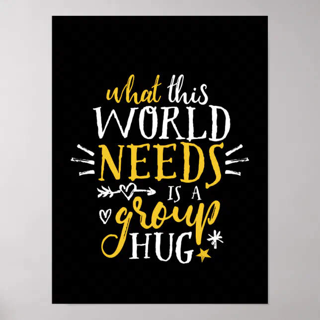 Inspirational Quote World Peace Group Hug No War Poster | Zazzle