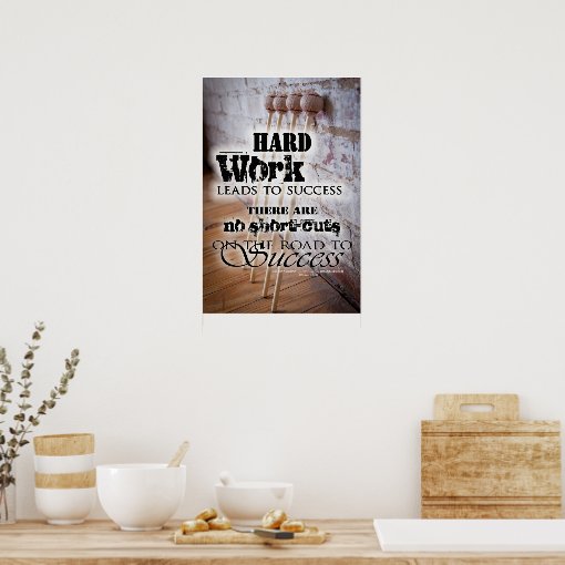 Inspirational Quotes About Musics - Hard Work Poster | Zazzle