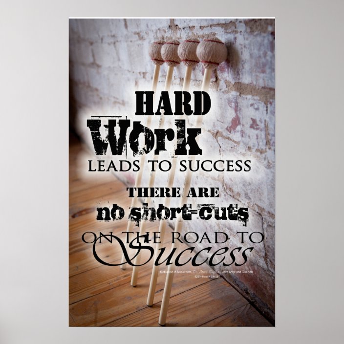 Inspirational Quotes About Musics - Hard Work Poster | Zazzle.com