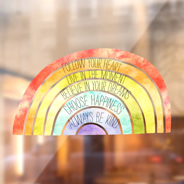 Inspirational Quotes Rainbow Window Cling | Zazzle