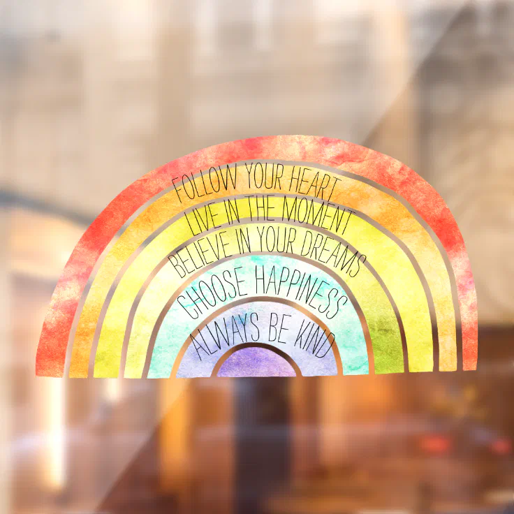 Inspirational Quotes Rainbow Window Cling | Zazzle