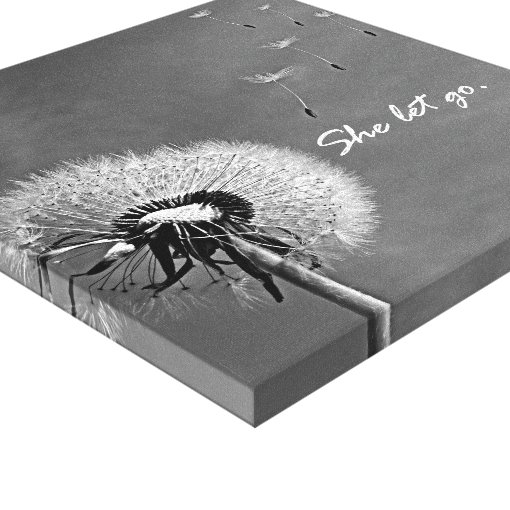 Inspirational She Let Go Quote with Dandelion Canvas Print | Zazzle