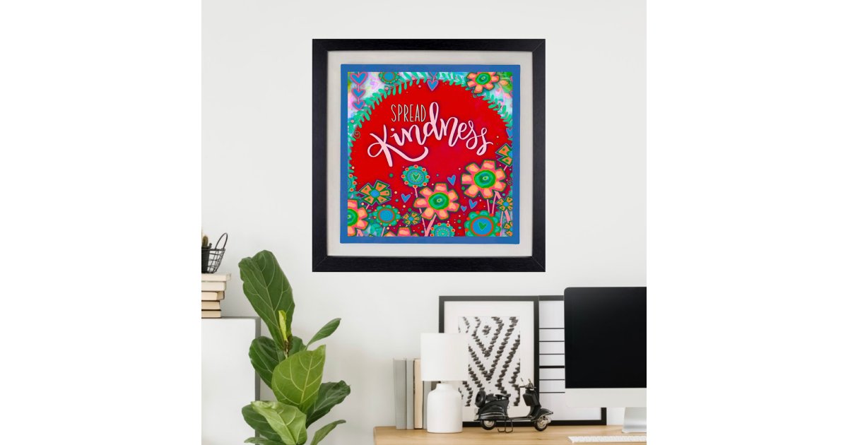 Inspirational Spread Kindness Classroom Teacher Poster | Zazzle