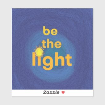 Inspirational Sticker Be The Light Kindness | Zazzle