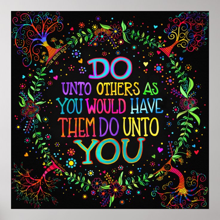 Inspirational Unique Do Unto Others Poster | Zazzle