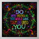 Inspirational Unique Do Unto Others Poster | Zazzle