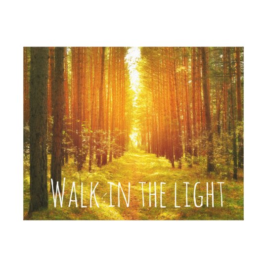 Inspirational Walk in the Light Bible Verse Canvas | Zazzle.com