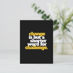 Inspirational Words Change and Challenge Postcard | Zazzle