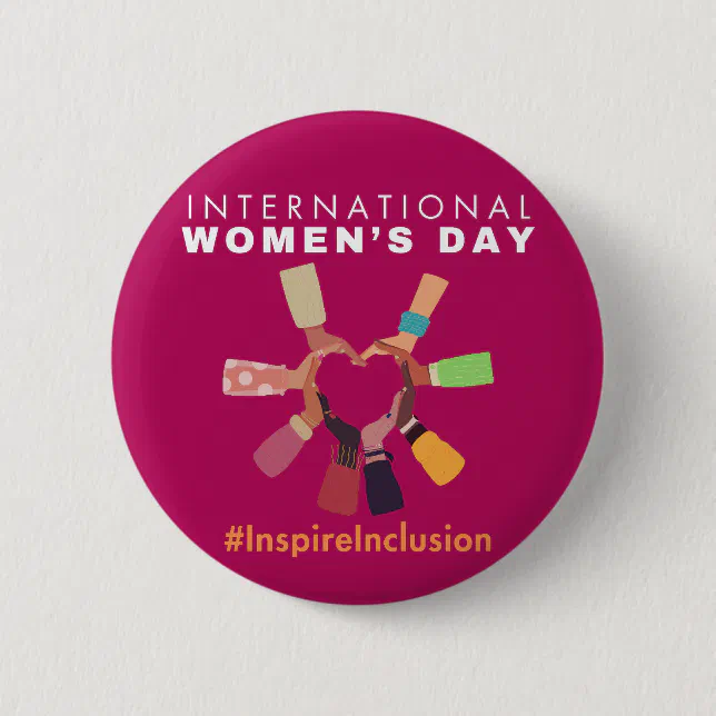 Inspire Inclusion Internarional Women's Day Button | Zazzle