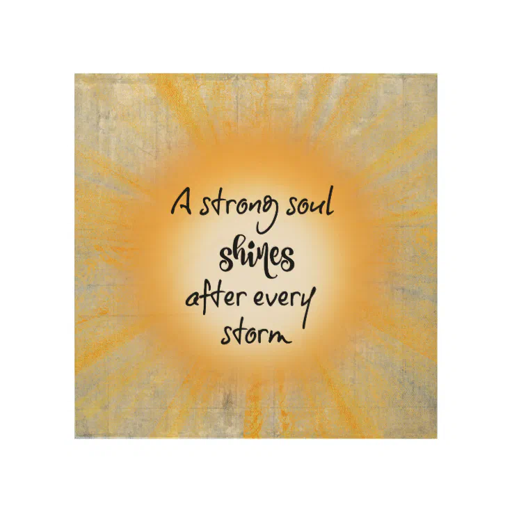 Inspire: Strong Soul Shines After Storm Quote Wood Wall Decor | Zazzle