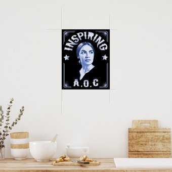 Inspiring A.O.C Poster | Zazzle
