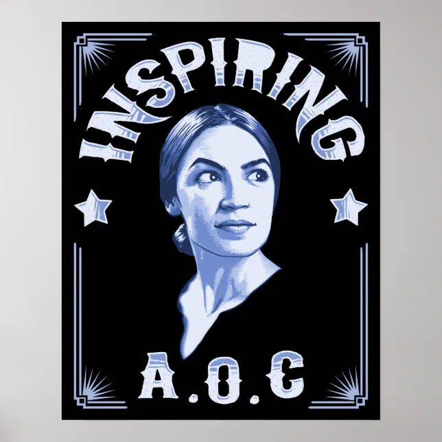 Inspiring A.O.C Poster | Zazzle
