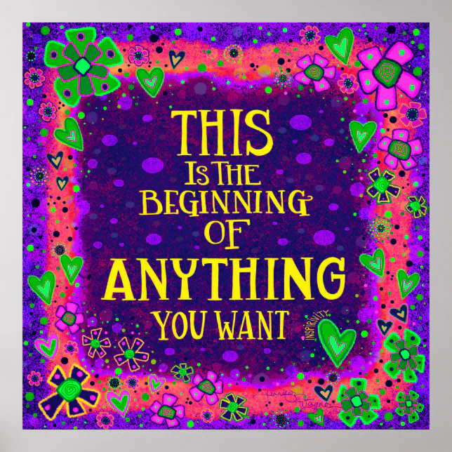 Inspiring Beginning of Anything Quote Inspirivity Poster | Zazzle
