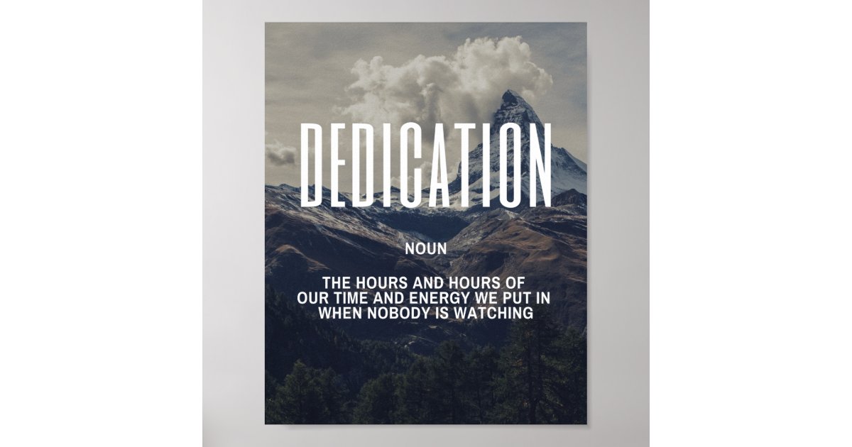 Inspiring Quote On Dedication Poster | Zazzle
