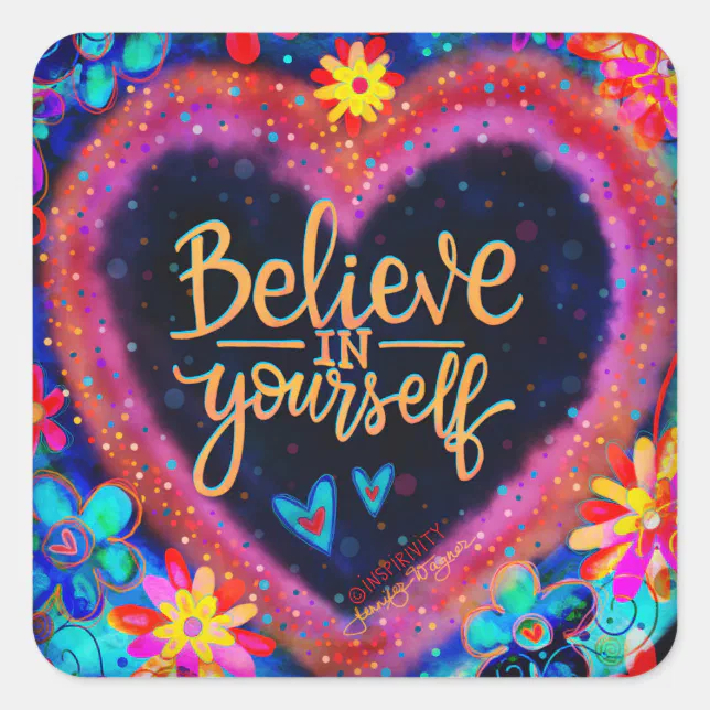 Inspirivity Believe in Yourself Heart Floral Square Sticker | Zazzle