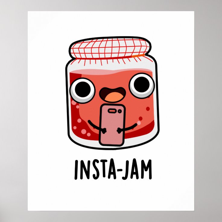 Insta-jam Funny Social Media Jam Pun Poster | Zazzle