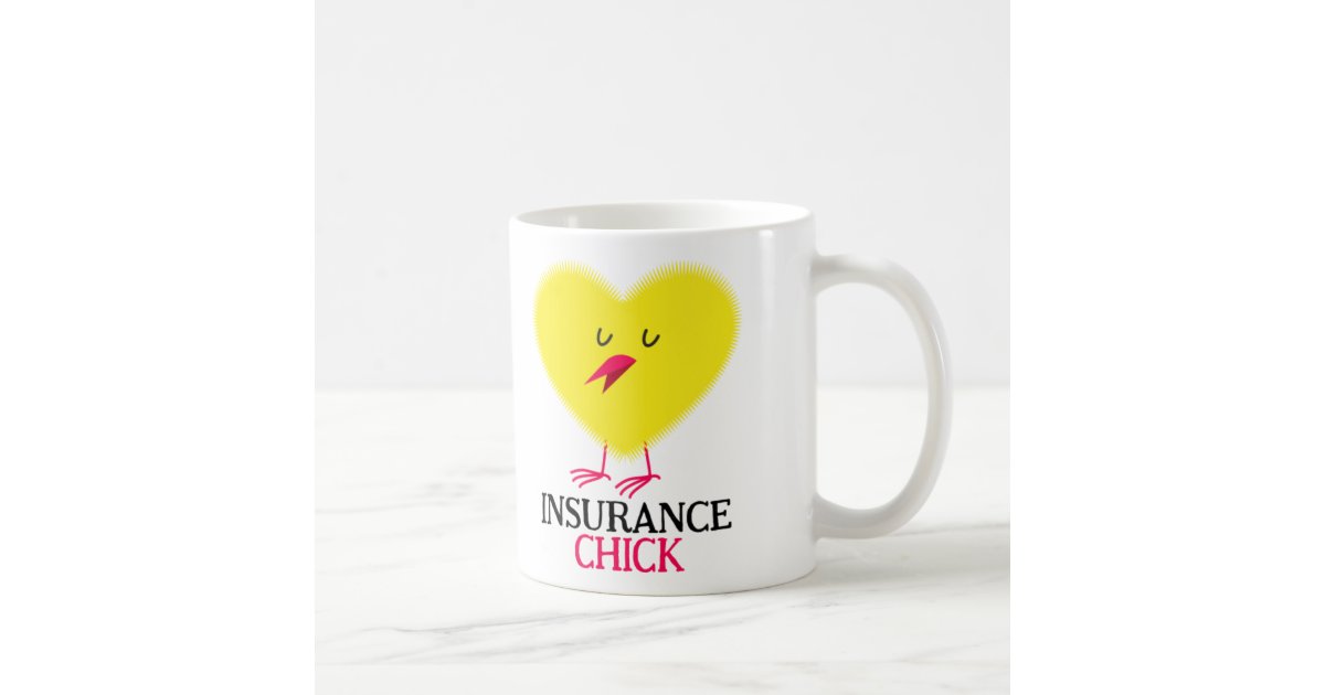 Insurance Chick mug | Zazzle