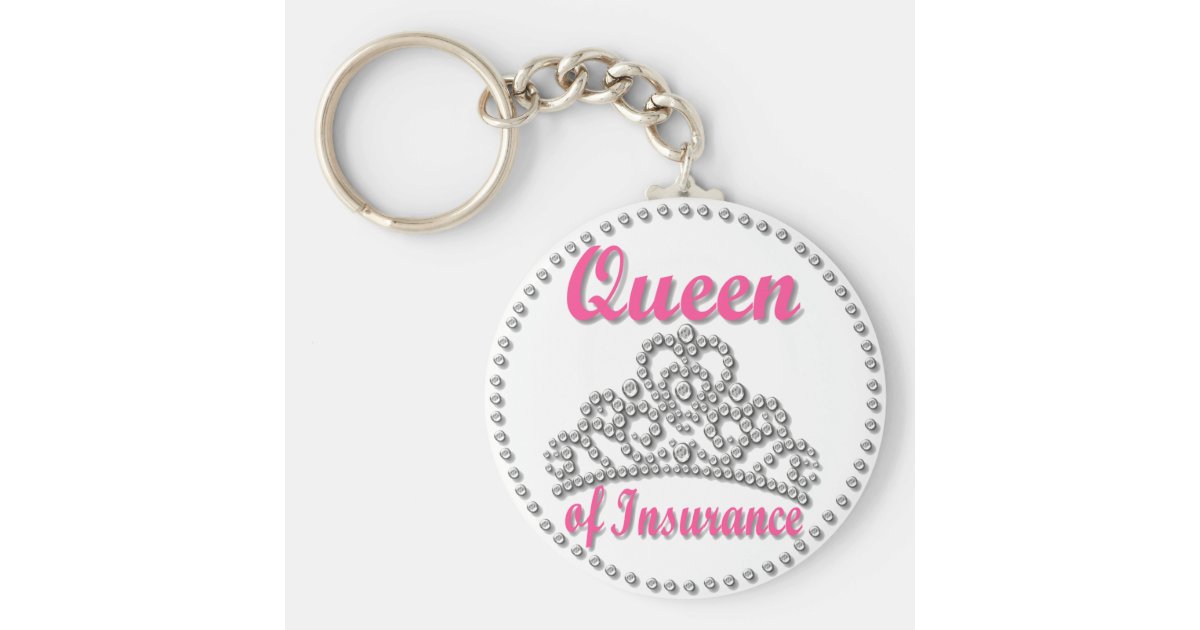 Insurance Queen Keychain | Zazzle.com