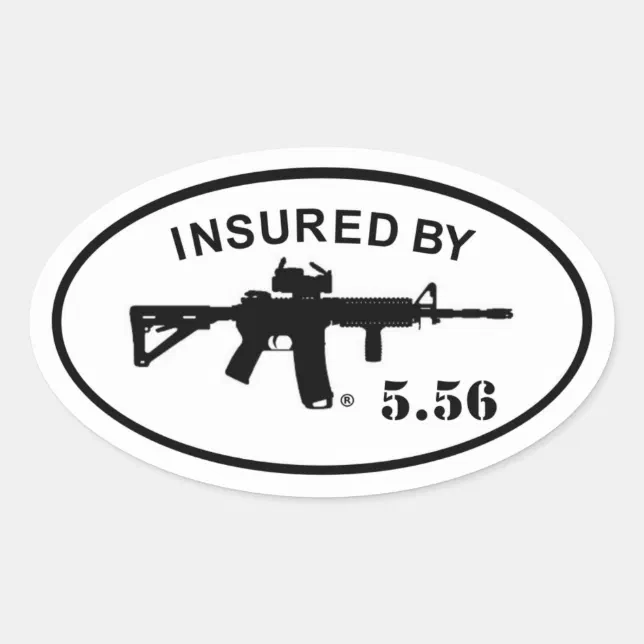 Insured By 5.56 Sticker | Zazzle