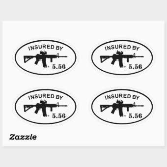 Insured By 5.56 Sticker | Zazzle