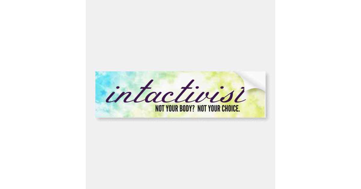 Intactivist Bumper Sticker | Zazzle