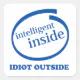Intelligent Inside idiot outside Sticker | Zazzle