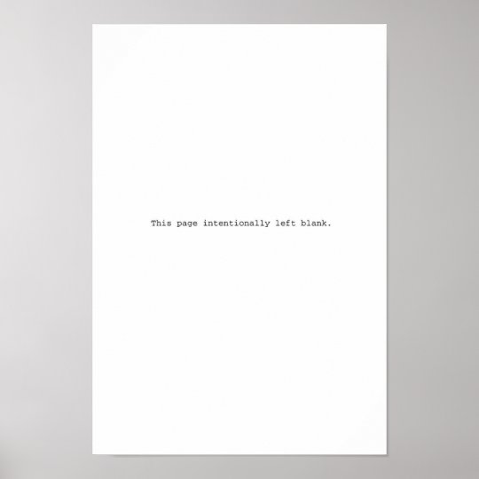 Intentionally left blank poster | Zazzle.com