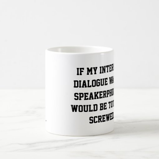 "Internal Dialogue" mug | Zazzle