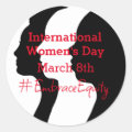 International Women's Day is March 8th Classic Round Sticker | Zazzle