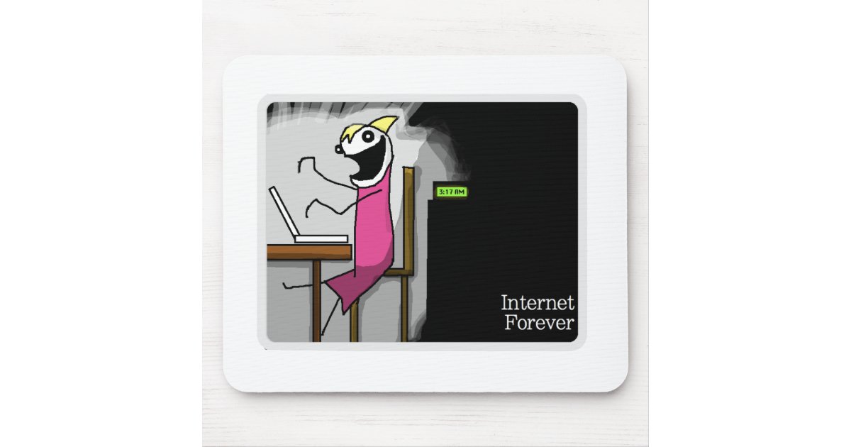 Internet Forever Mouse Pad | Zazzle