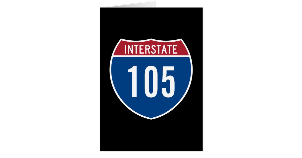 Interstate 105 Birthday Greeting Card | Zazzle