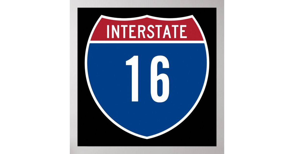 Interstate 16 poster | Zazzle