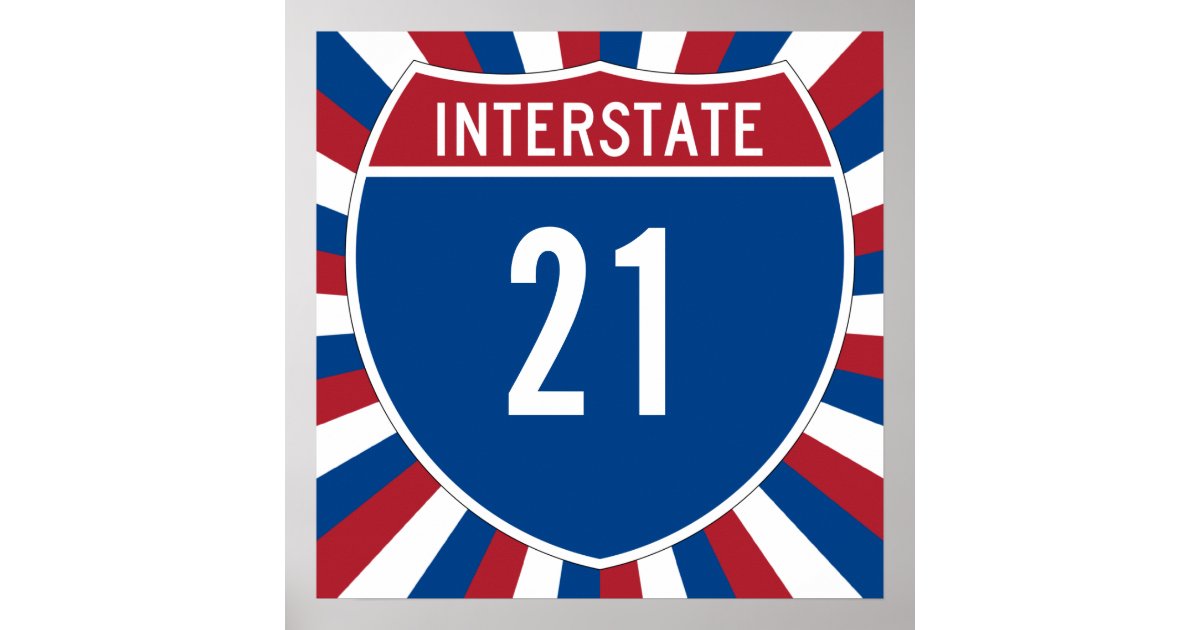 Interstate 21 poster | Zazzle