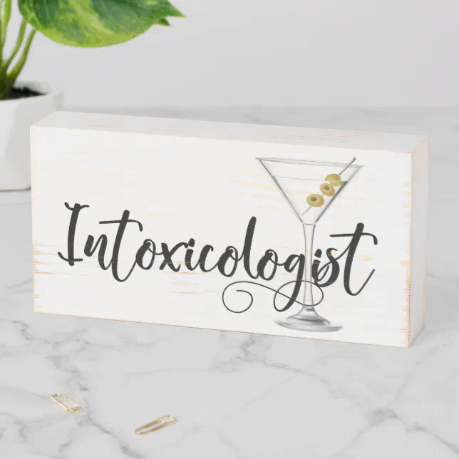 Intoxicologist Drinking Martini Cocktail Bar Wooden Box Sign | Zazzle