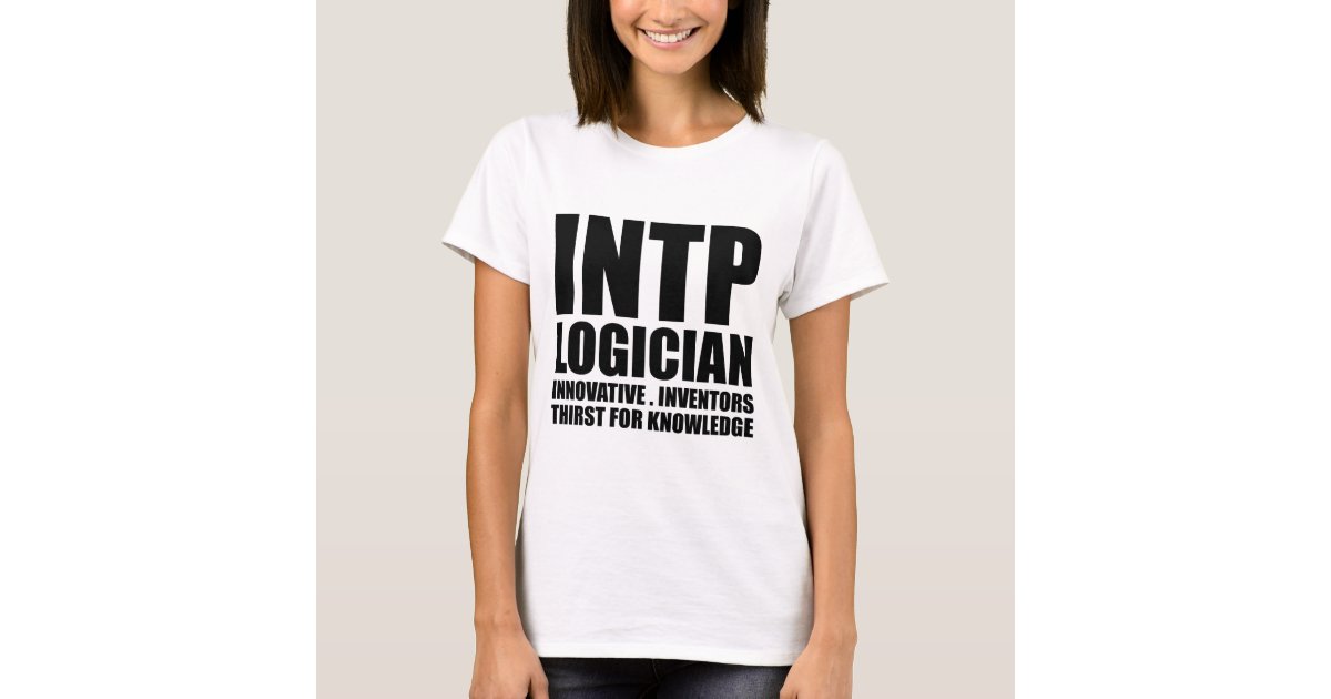 INTP Logician Introvert T Shirt | Zazzle.com INTP Logician Introvert T Shirt | Zazzle.com