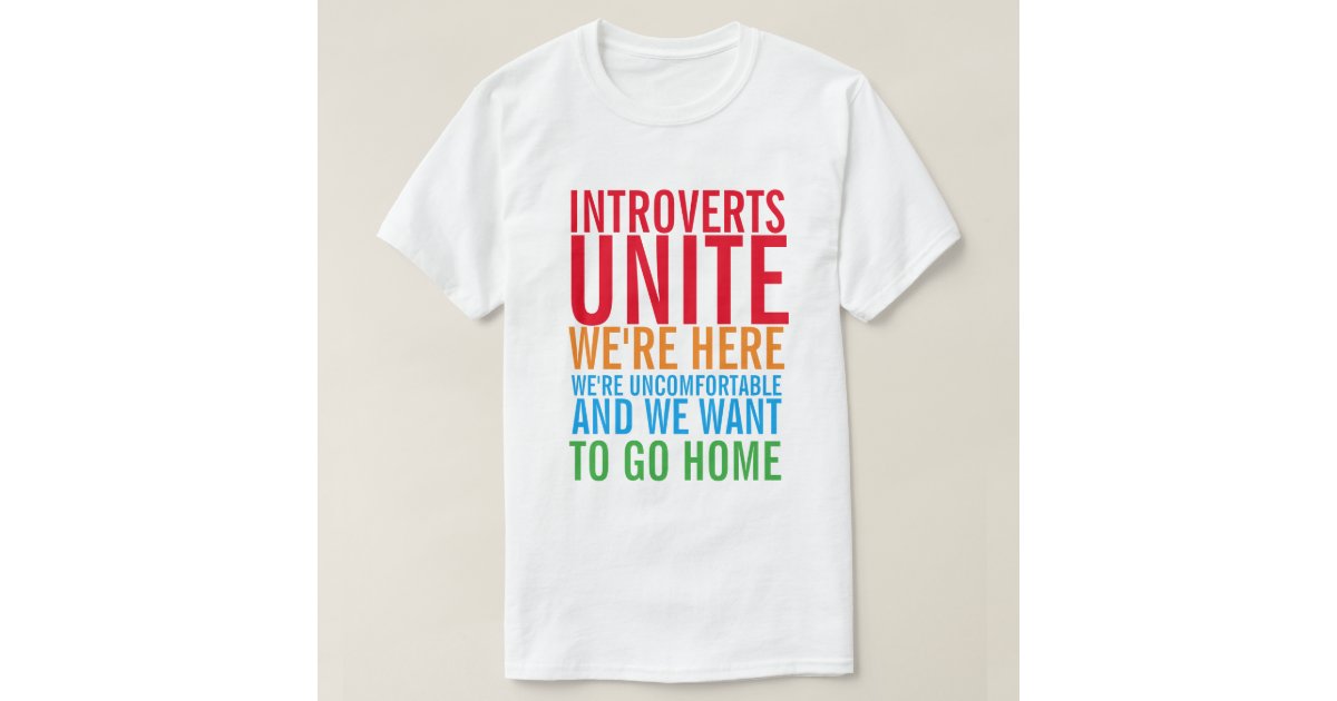 INTROVERTS UNITE T-Shirt | Zazzle