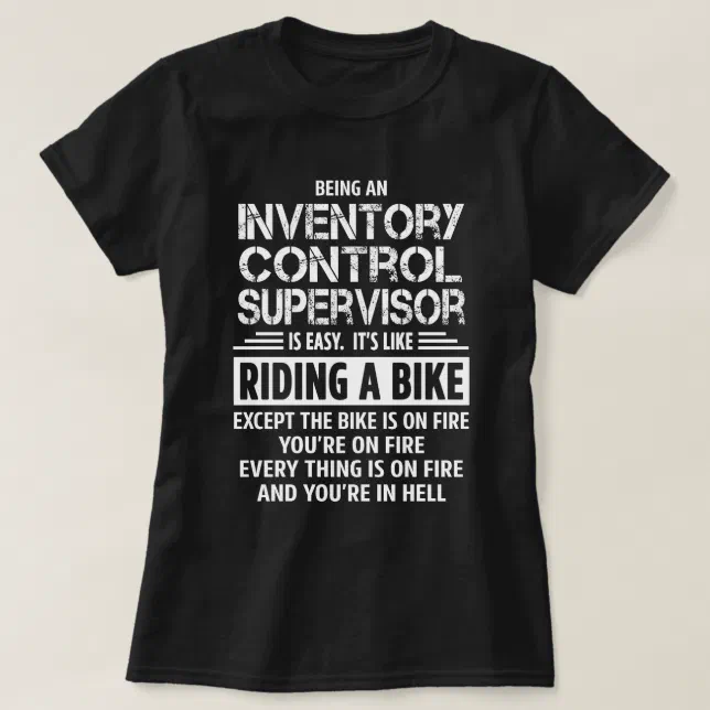 Inventory Control Supervisor T-Shirt | Zazzle