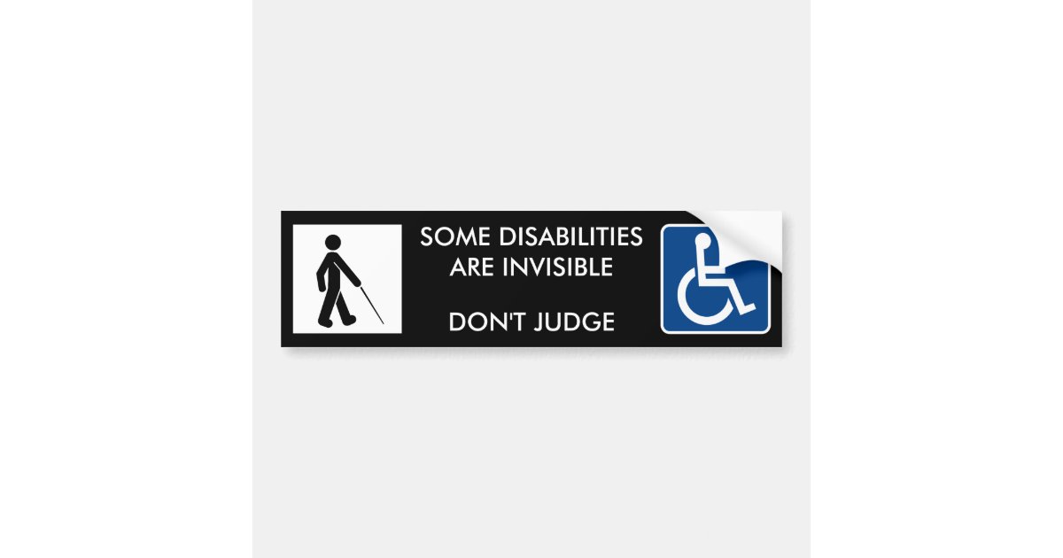 INVISIBLE DISABILITIES - bumper stickers | Zazzle