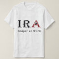 IRA sniper at work shirt | Zazzle