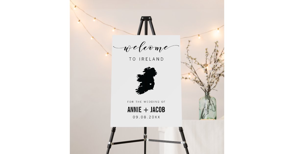 Ireland Map Wedding Welcome Sign, Irish Wedding Foam Board | Zazzle