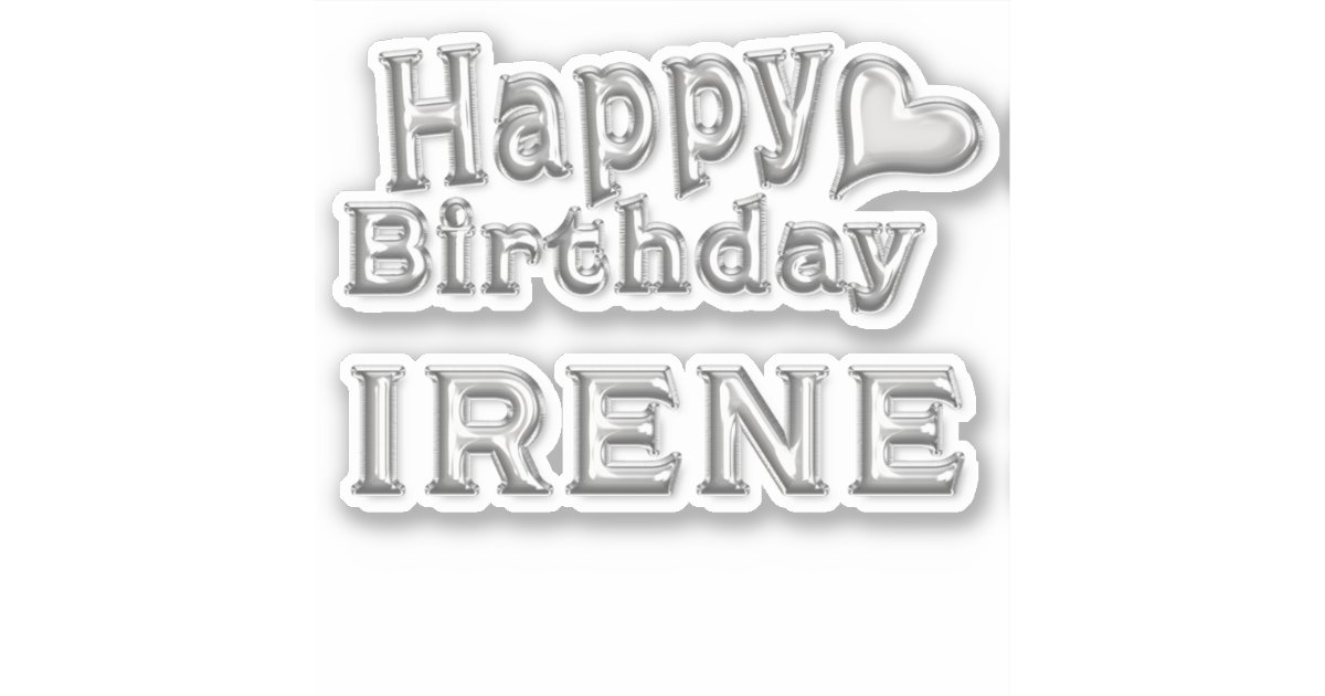 Irene Happy Birthday silver Sticker | Zazzle