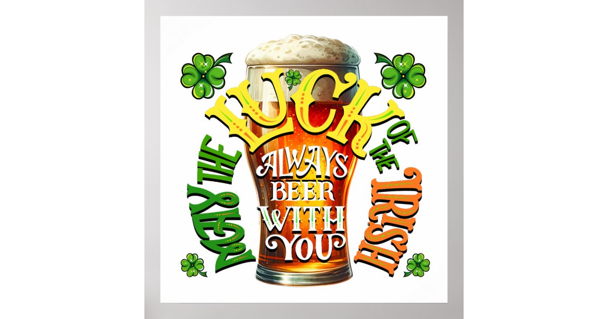 Irish Beer Humor Poster | Zazzle