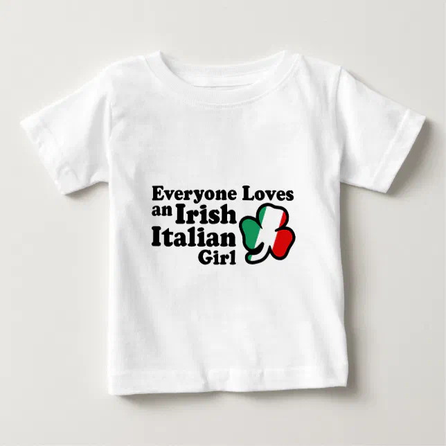 Irish Italian Girl Baby T-Shirt | Zazzle