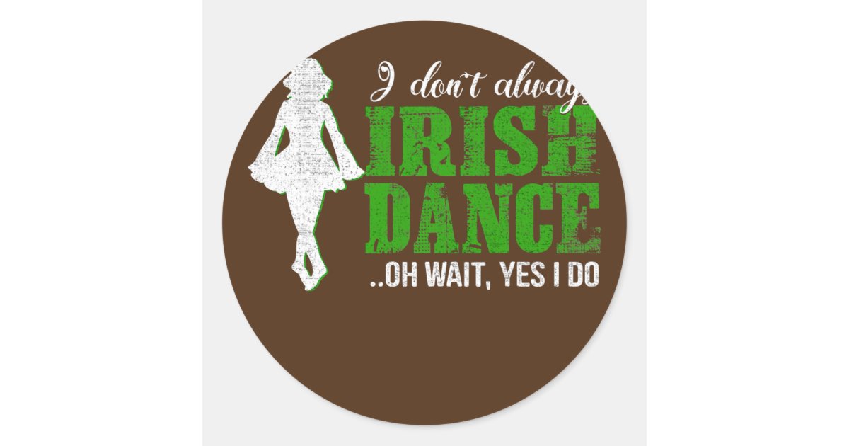 Irish Step Dance Girl Ireland Dancing Irish Dance Classic Round Sticker ...